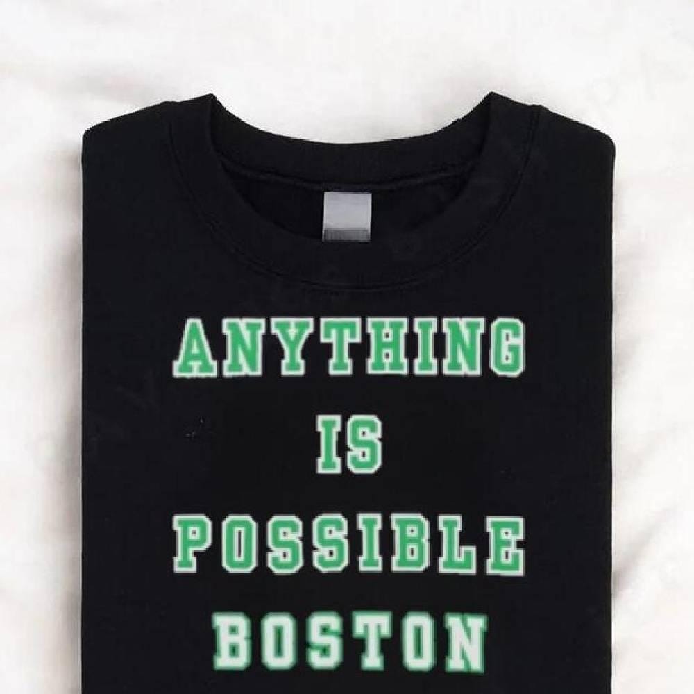 Anything Is Possible Boston 2024 Shirt - Teehot - Medium