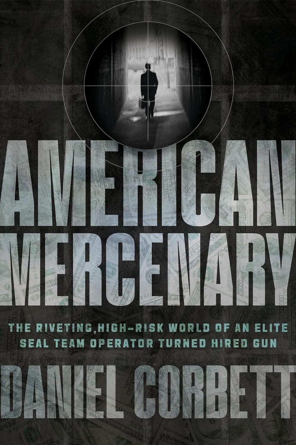 PDF Download American Mercenary: The Riveting, High-Risk World of an Elite SEAL Team Operator ...