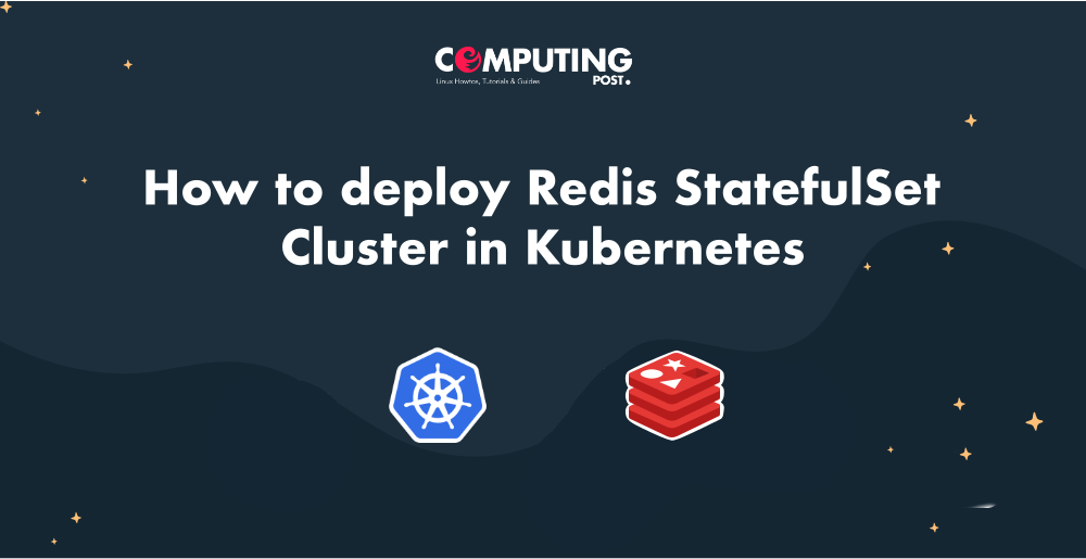 How to deploy Redis StatefulSet Cluster in Kubernetes | by ...