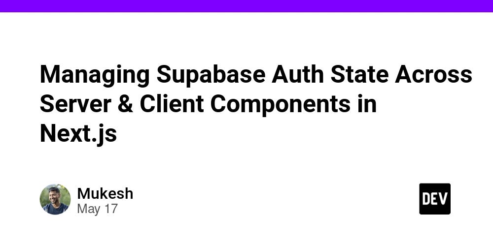 Managing Supabase Auth State Across Server & Client Components in Next.js | by Mukesh Jaiswal ...