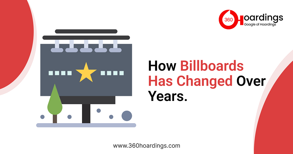 How Billboards Has Changed Over Years | by 360Hoardings | Medium