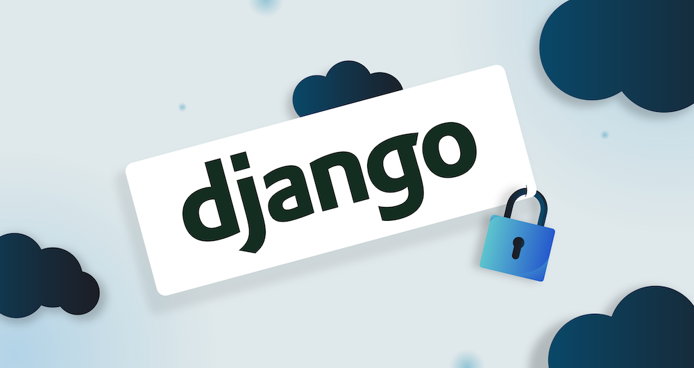 🔒 Fort Knox for Django: 8 Security Best Practices Every Developer Must Know | by Priyanshu ...