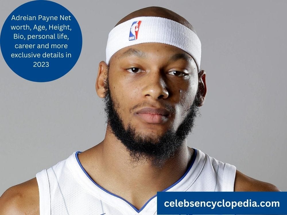 Adreian Payne Net worth, Age, Height, Bio, personal life, career and ...