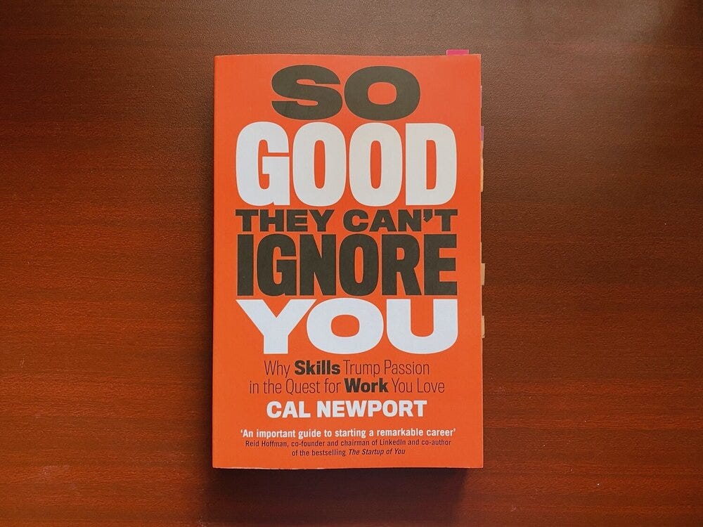 So Good They Can’t Ignore You!. What I learned from this amazing book ... So Good They Can’t Ignore You!. What I learned from this amazing book ...