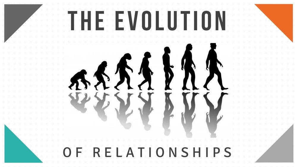 The Evolution of Relationships. If you’ve ever had a relationship… | by ...