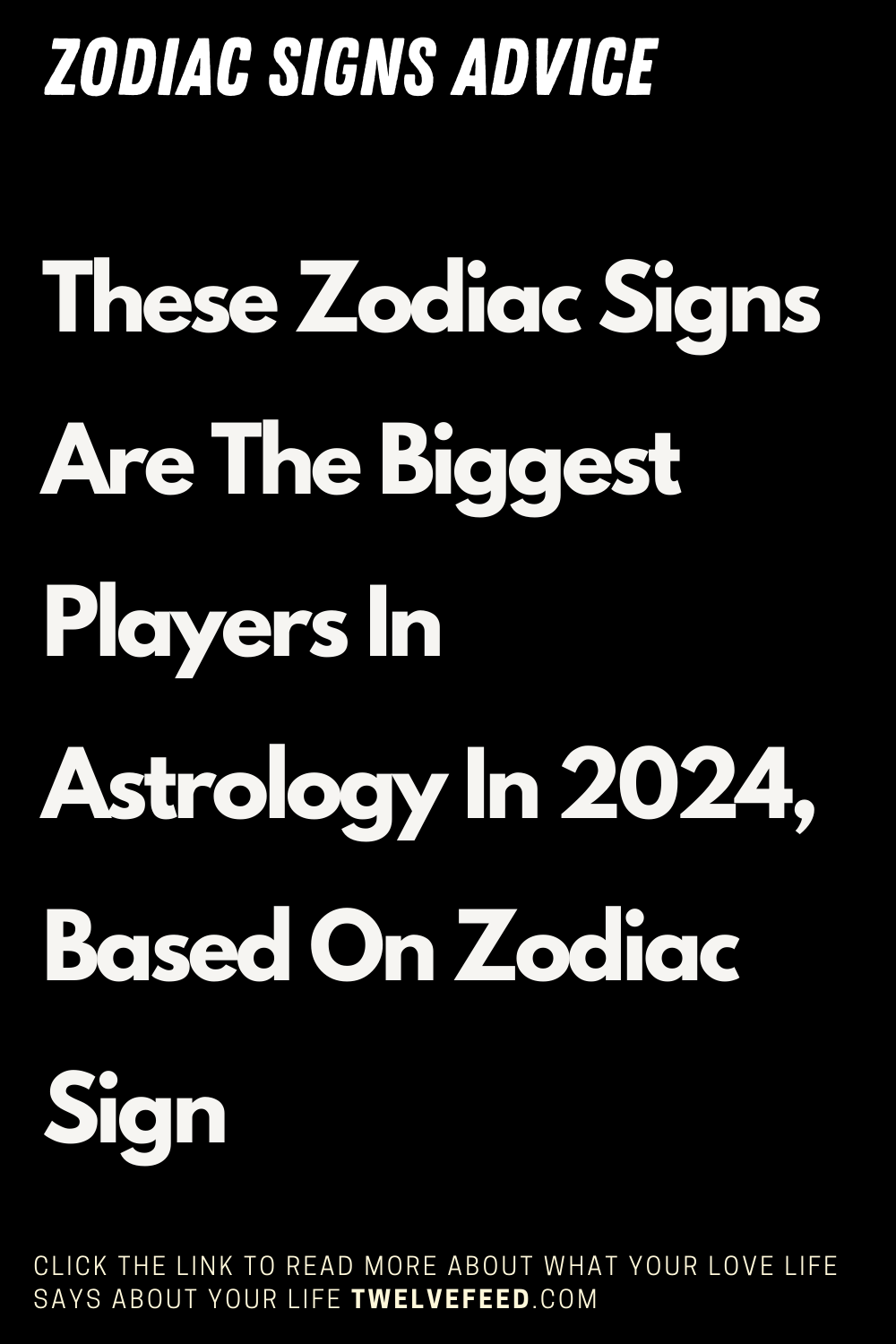 These Zodiac Signs Are The Biggest Players In Astrology In 2024, Based ...