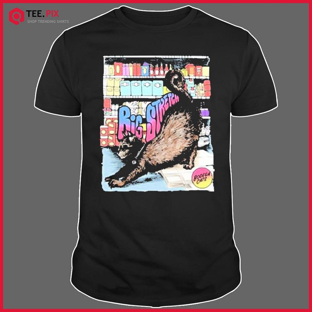 Bodega Cats Merch Big Stretch Shirt | by Teespix Fashion Store | Medium