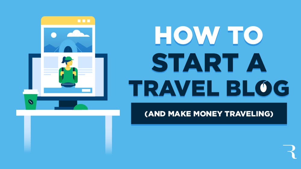 How to Start Travel Blog And Make Money: Pro Tips Unveiled | by Landonmayo | Jun, 2024 | Medium
