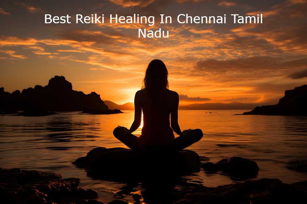 Best Reiki Healing In Chennai Tamil Nadu | by Reachlovenheal | Apr, 2024 | Medium