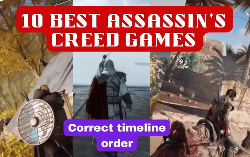 10 Best Assassin’s Creed Games With The Correct Time Order | by 10gamelike | Medium