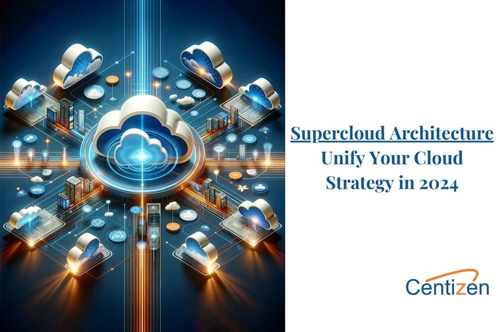 Supercloud Architecture: A Unified Approach to Multi-Cloud Challenges | by Centizen Nationwide ...