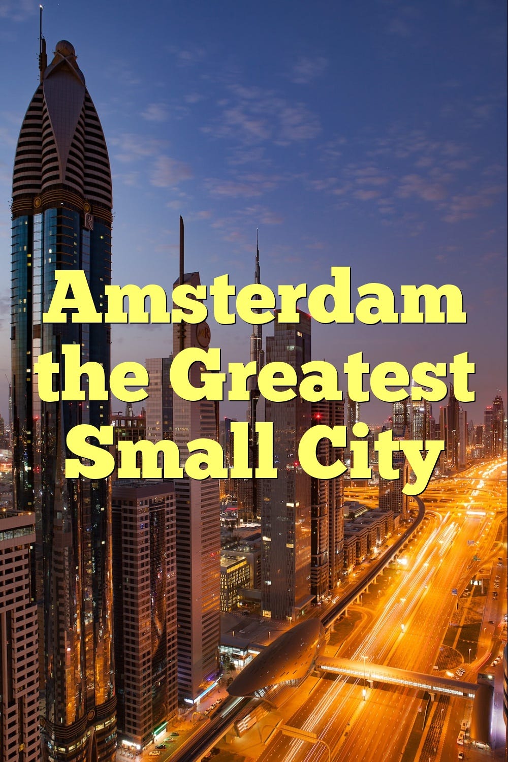 Amsterdam the Greatest Small City | by Myeasyhotel | Medium