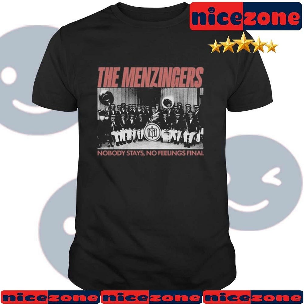 The Menzingers Nobody Stays No Feelings Final Shirt | by Nicezoneshop ...