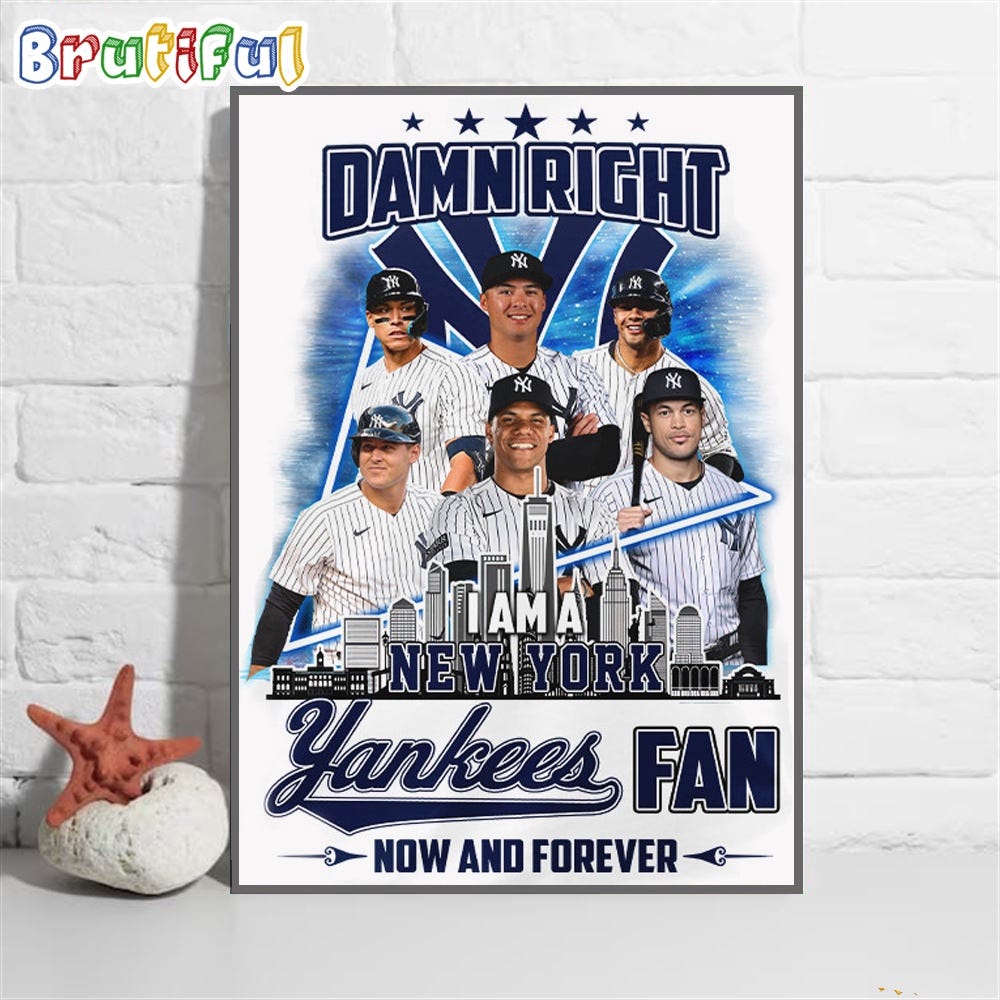 Damn Right New York Yankees Fan Forever Wall Art Poster Canvas | by ...