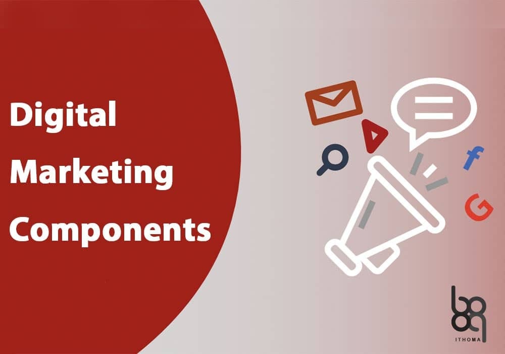 اجزای دیجیتال مارکتینگ (Digital Marketing Components) | by Ithomaagency | Medium