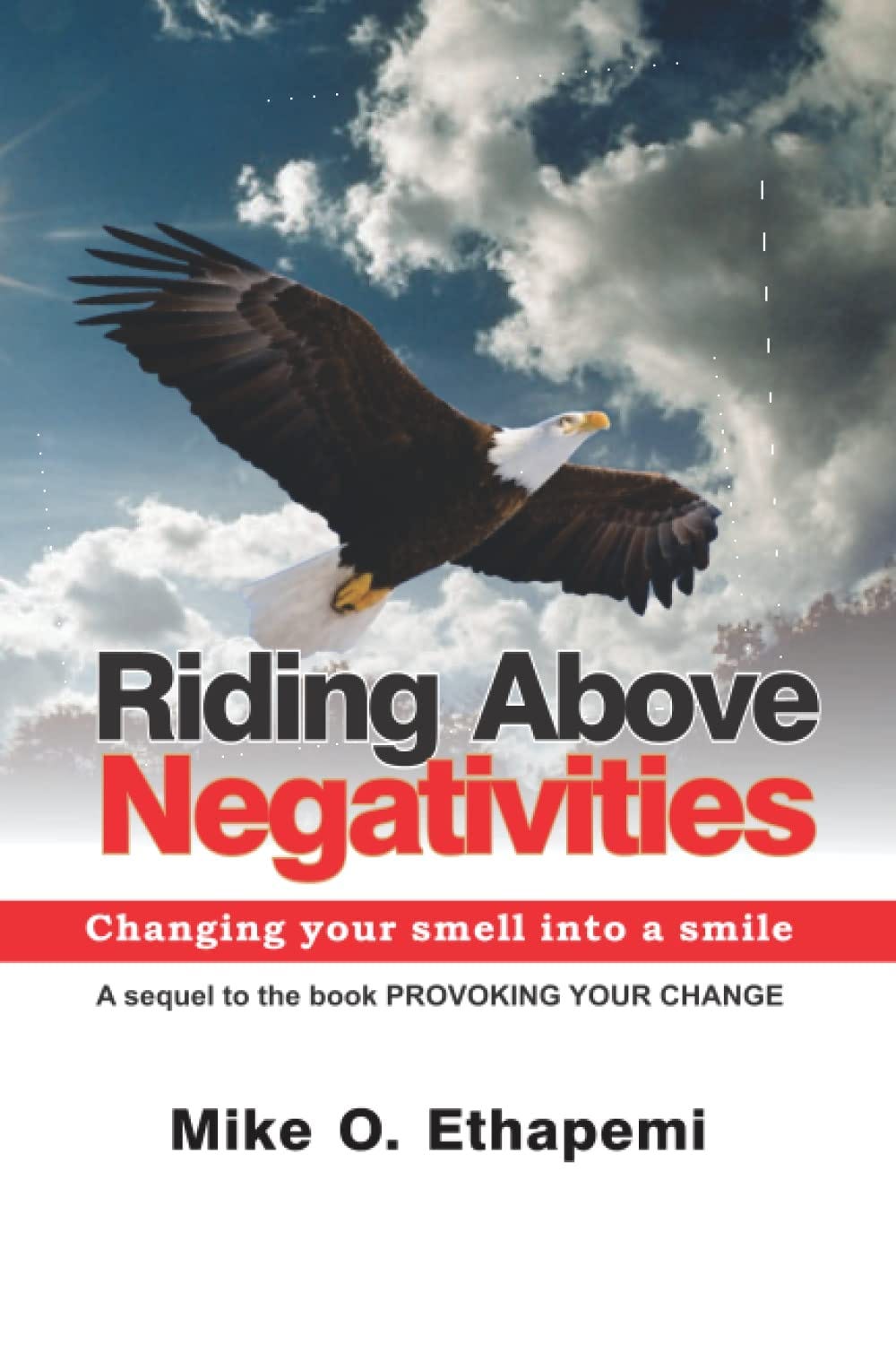 RIDING ABOVE NEGATIVITIES. MIKE ETHAPEMI | by Epuethapemi | Medium