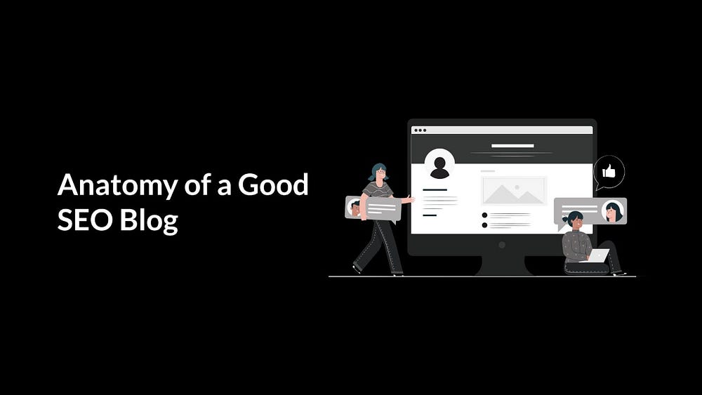 Anatomy of a Good SEO Blog — Wetech | by WeTech SEM | Medium