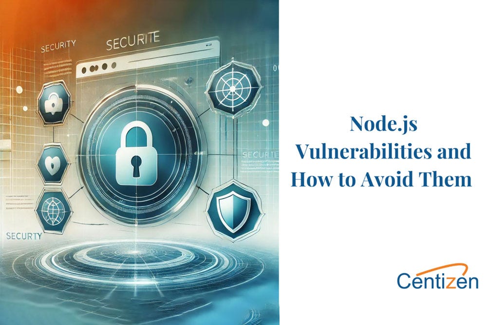 Common Node.js Security Vulnerabilities and How to Prevent Them | by Centizen Nationwide | Sep ...