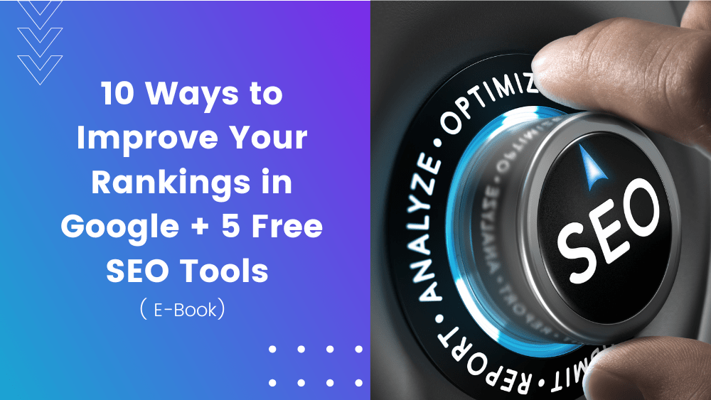 10 Ways to Improve Your Rankings in Google + 5 Free SEO Tools ( E-Book ...