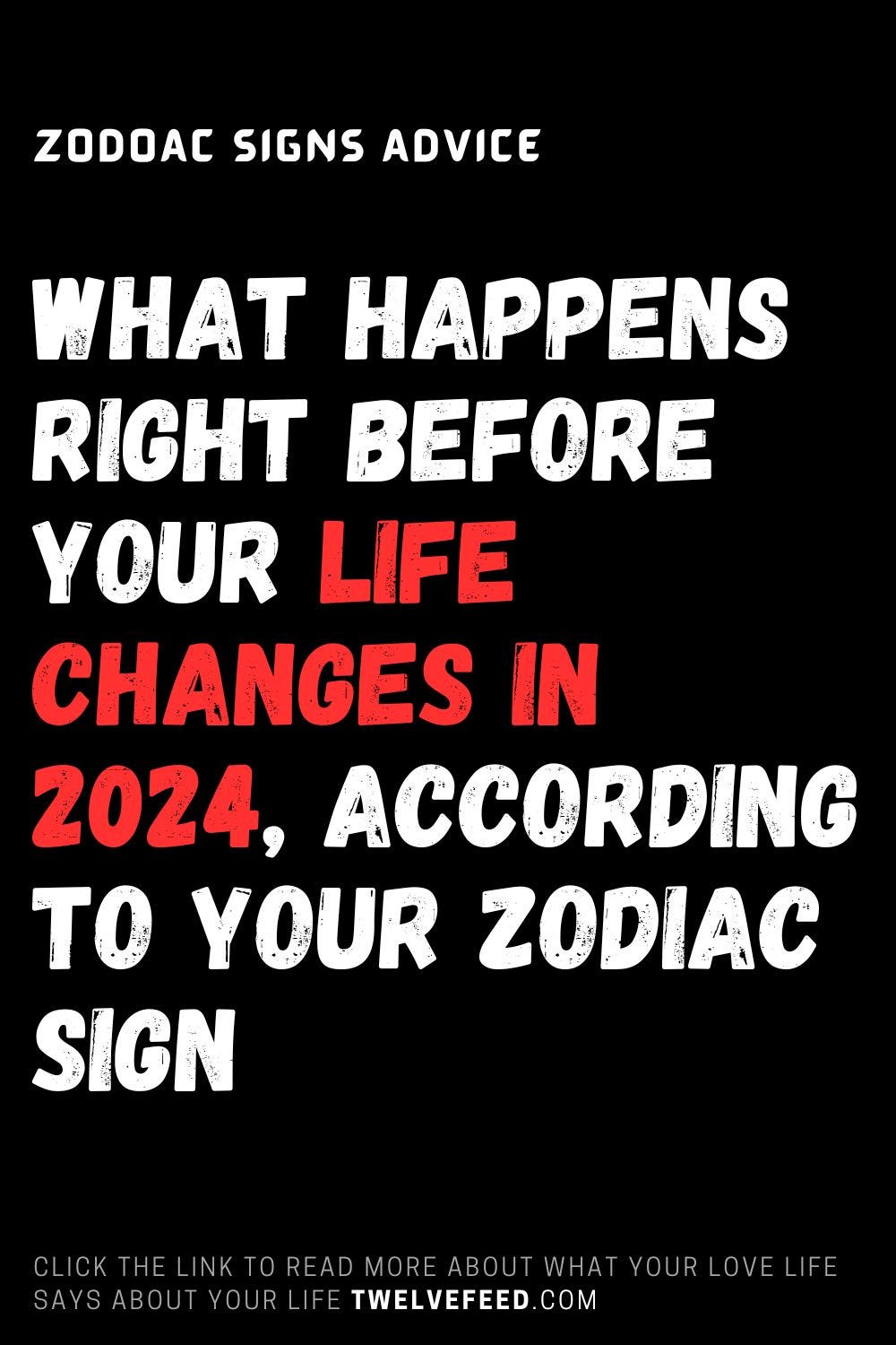 What Happens RIGHT Before Your Life Changes In 2024, According To Your ...