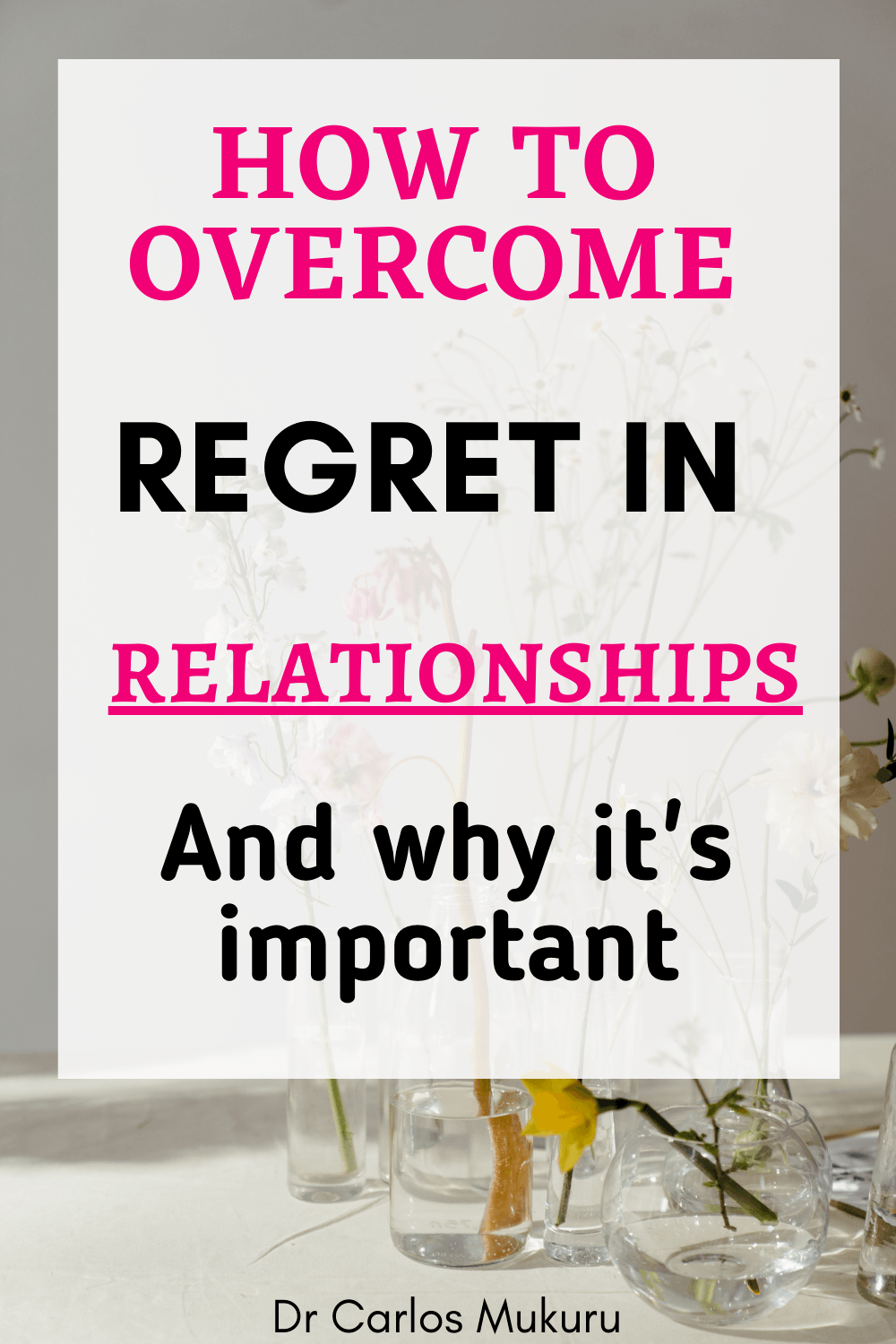 The Importance of Eliminating Regret in Relationships | by Dr. Carlos ...
