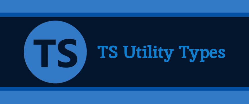 Demystifying TypeScript Utility Types | by Sai Prasad Nayak | Medium Demystifying TypeScript Utility Types | by Sai Prasad Nayak | Medium