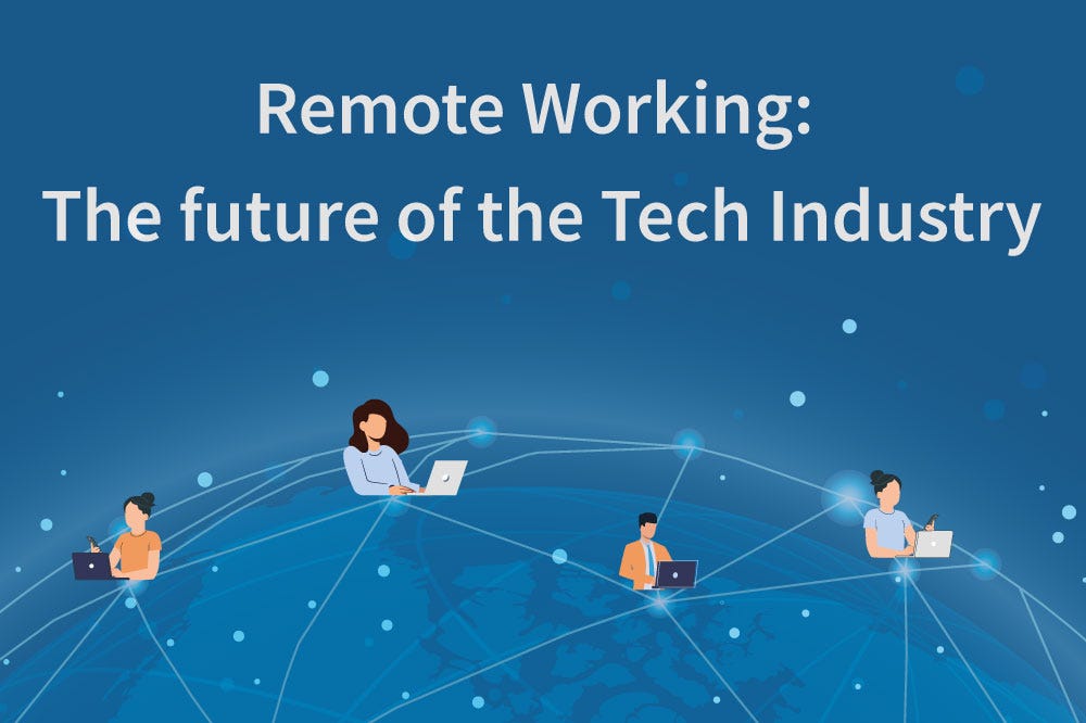 Remote Working: The future of the Tech Industry | by Centizen ...