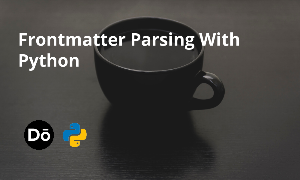 Frontmatter Parsing With Python | by Dennis O'Keeffe | Medium