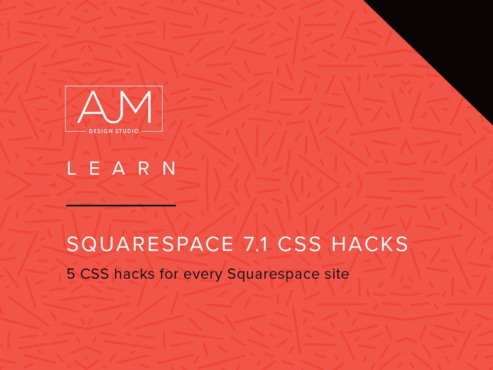 Top 5 CSS Hacks to Use on Every Squarespace Site | by Amanda McNay | Medium