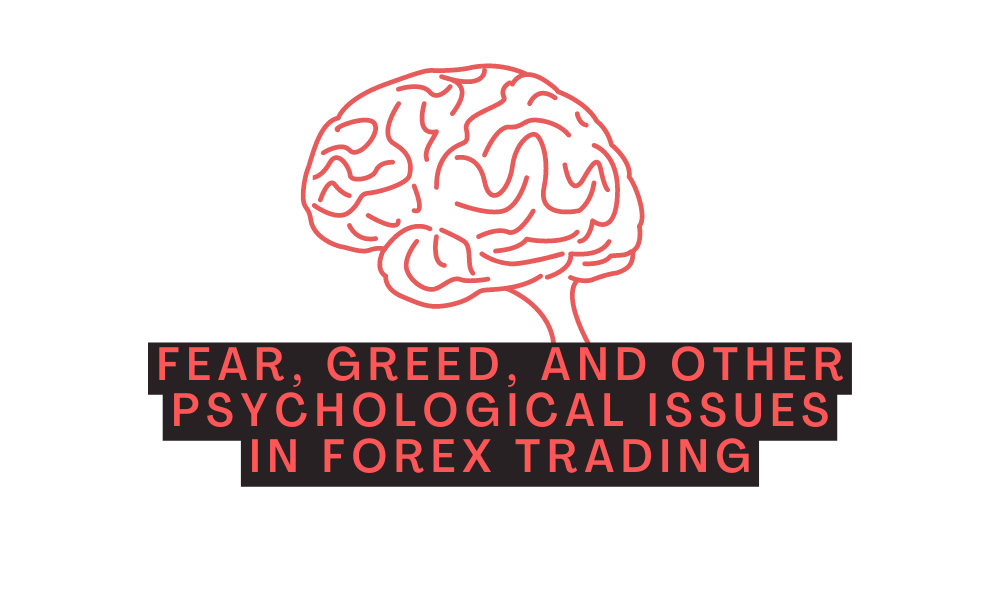 Fear, Greed, and Other Psychological Issues in Forex Trading | by ...