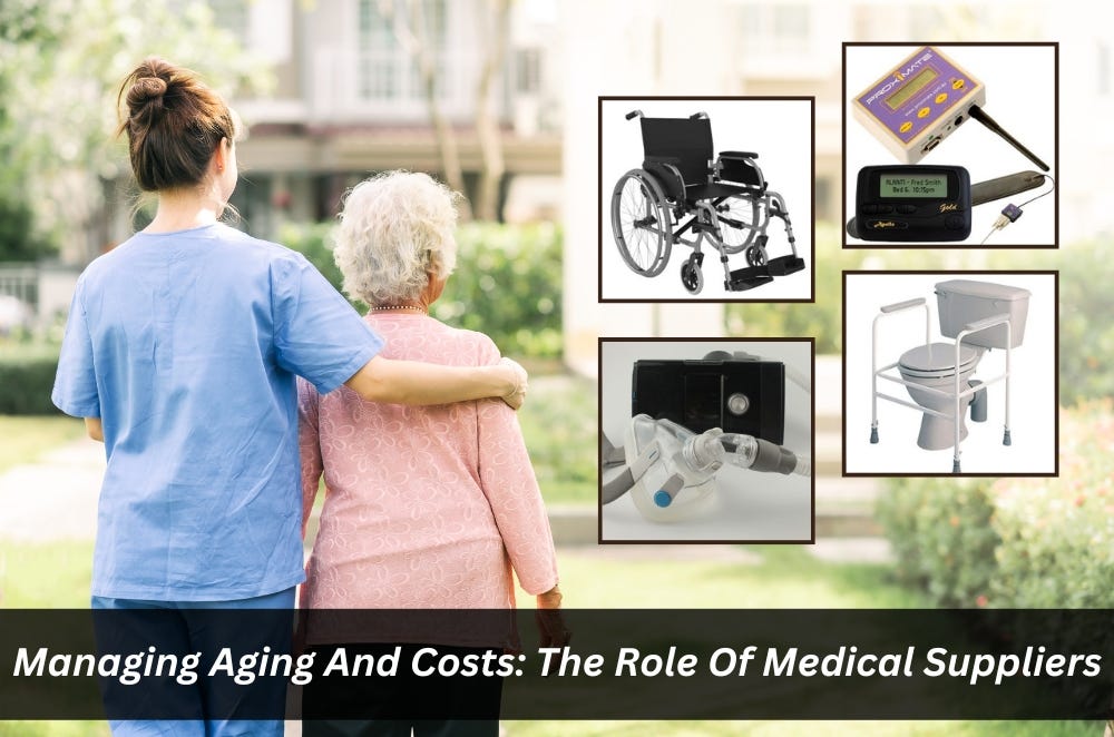 Managing Aging And Costs: The Role Of Medical Suppliers | by Cadmael ...