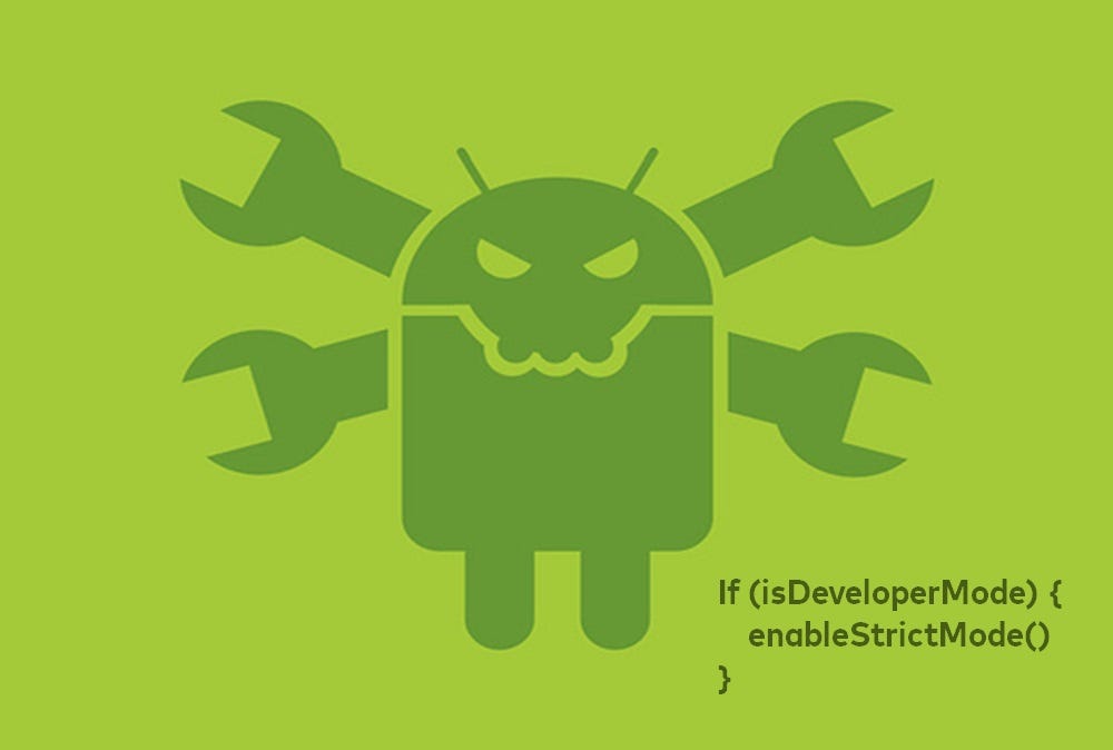 Android Dev Tool Best Practice With Strictmode By Ankit Sinhal Androidpub Medium