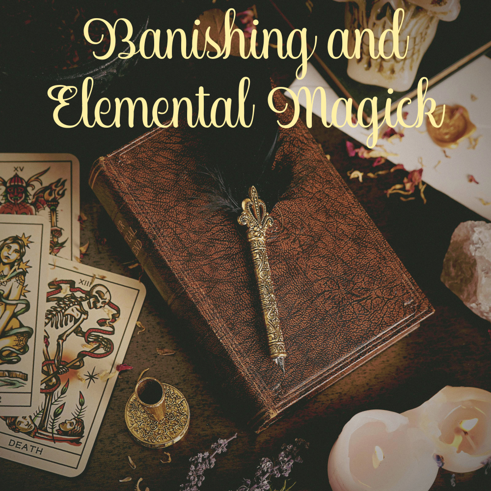 Banishing Through Elemental Magic: Fire, Water, Air, Earth, and Spirit ...