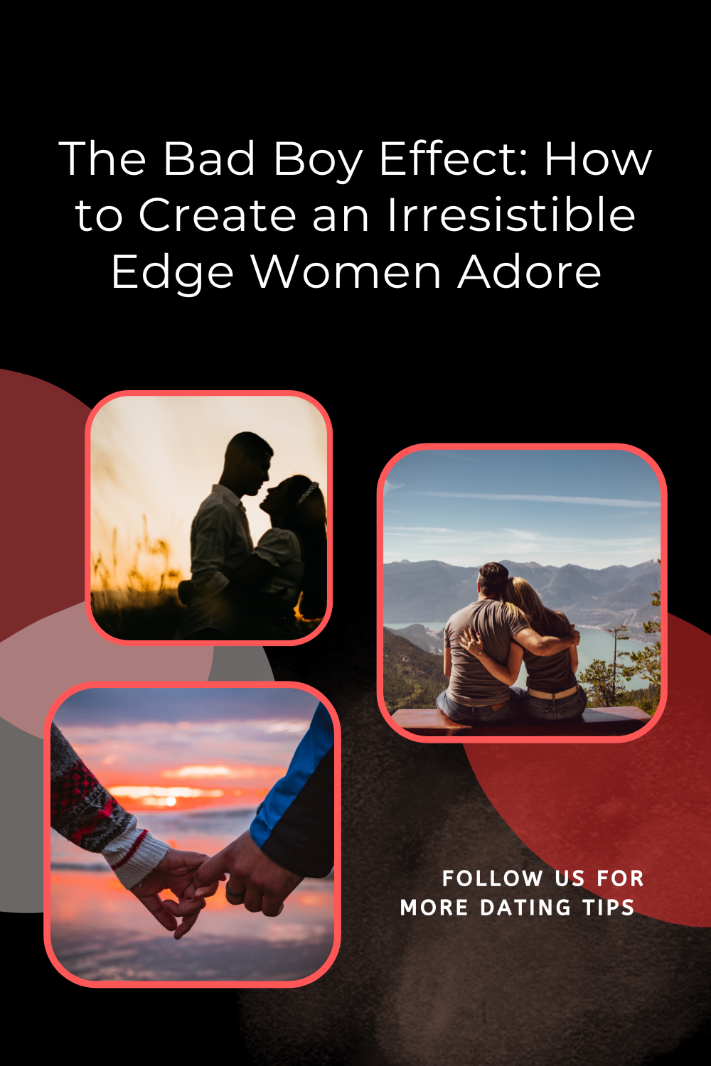 The Bad Boy Effect: How to Create an Irresistible Edge Women Adore | by ...