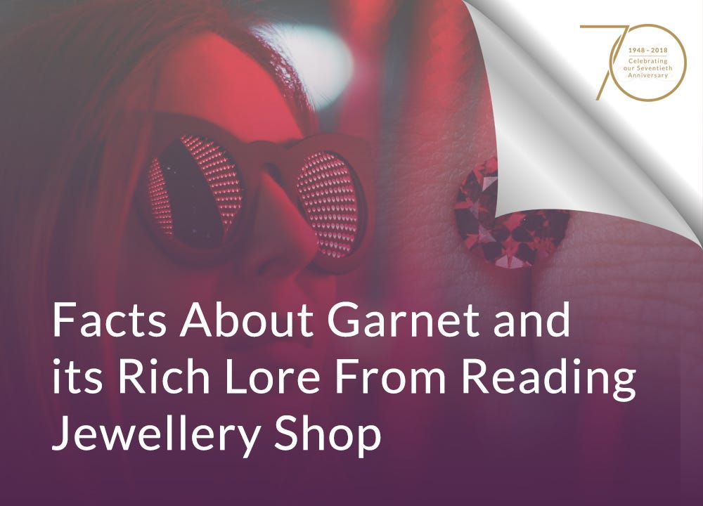 Facts About Garnet and its Rich Lore From Reading Jewellery Shop | by ...