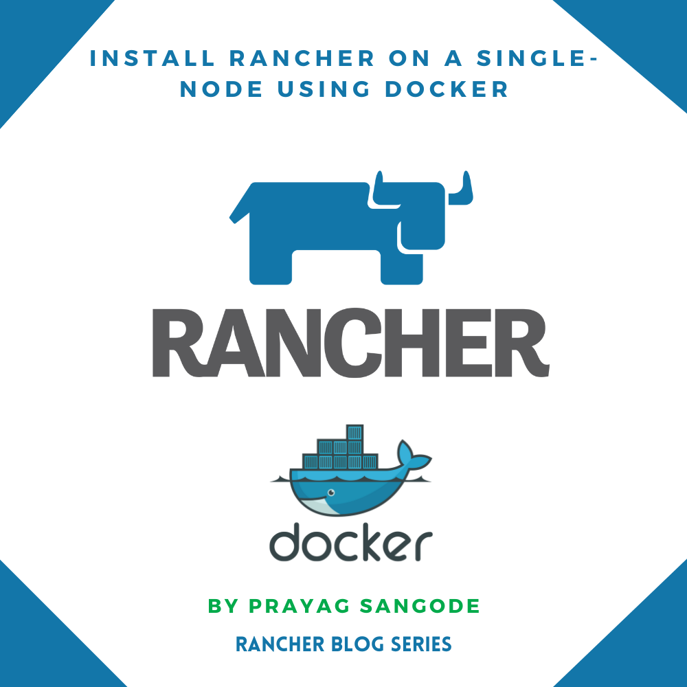 Install Rancher on a single-node using Docker | by Prayag Sangode | Medium