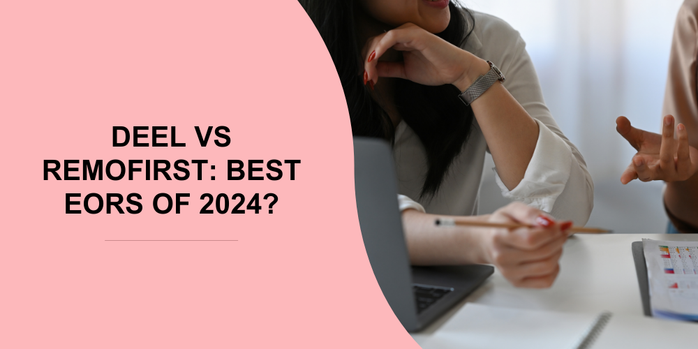 Deel vs Remofirst: Best EORs of 2024? | by Global Work Guide | Global Work Guide | Medium