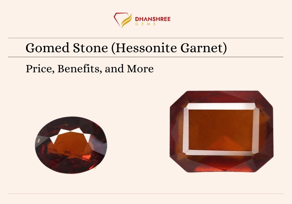 Gomed Stone (Hessonite Garnet): Price, Benefits, and More | Dhanshree ...