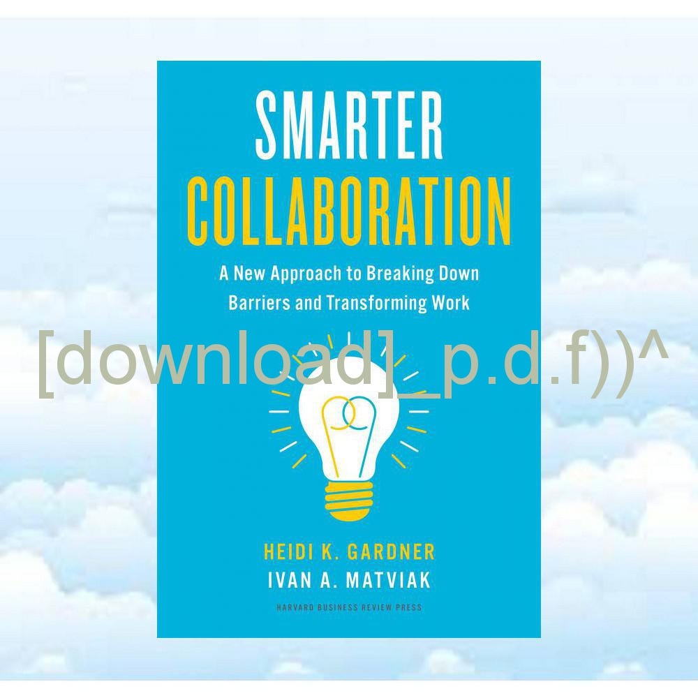 (Book) PDF Smarter Collaboration: A New Approach to Breaking Down ...