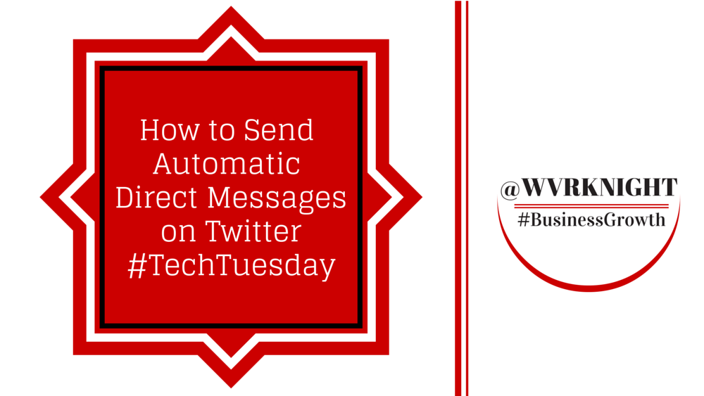 How to Send Automatic Direct Messages on Twitter | by Warren Knight ...