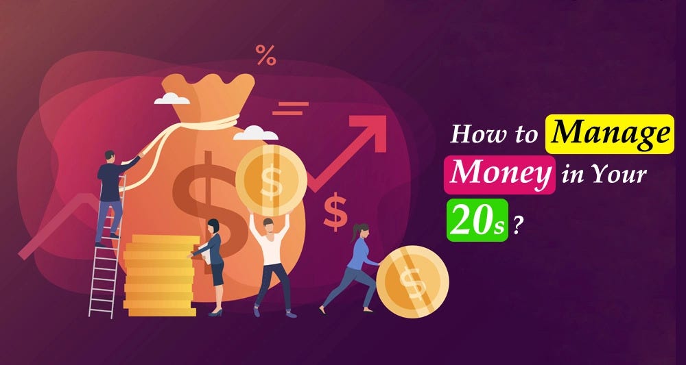 To Become Rich in 20s, Know How to Manage Money ? | by Times Square ...