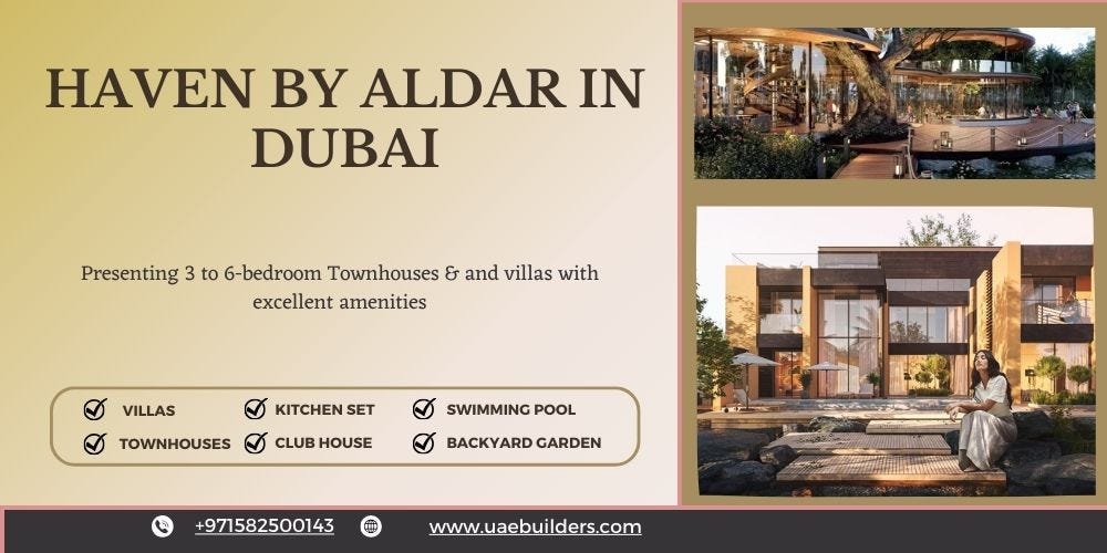 Aldar Haven at Dubailand | Luxurious Townhouses & Villas | by Afza Khan ...