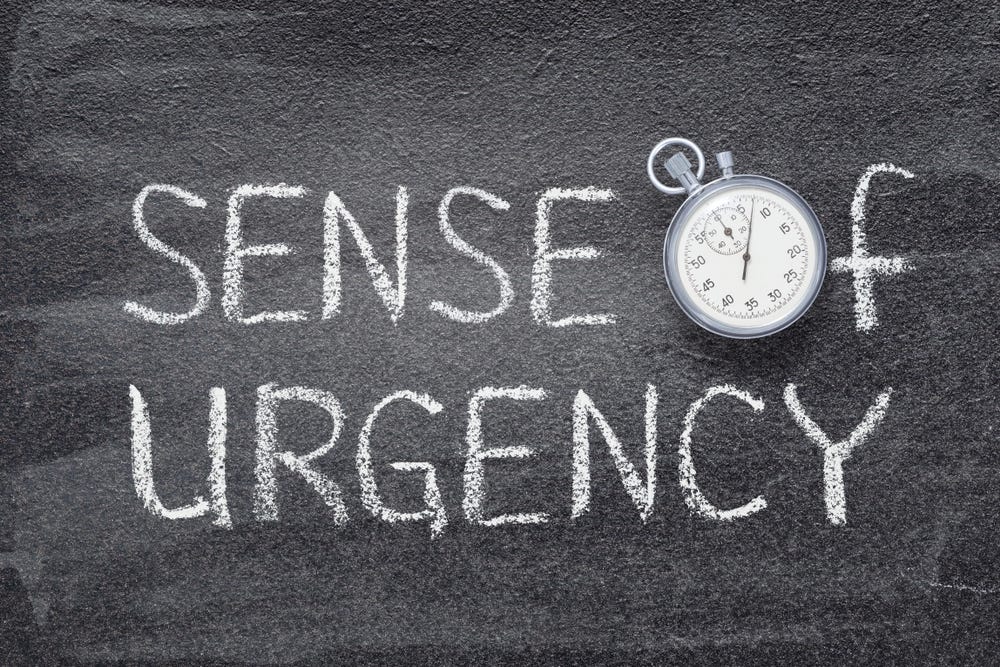 Sense of urgency. You know that feeling when you come… | by Sudhanshu ...