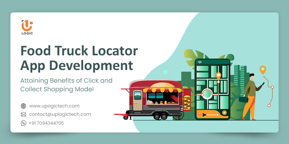 Food Truck Locator App Development: Attaining Benefits of Click and ...
