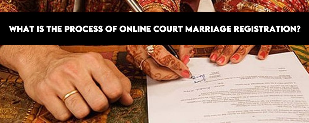 What Is The Process Of Online Court Marriage Registration | by ...