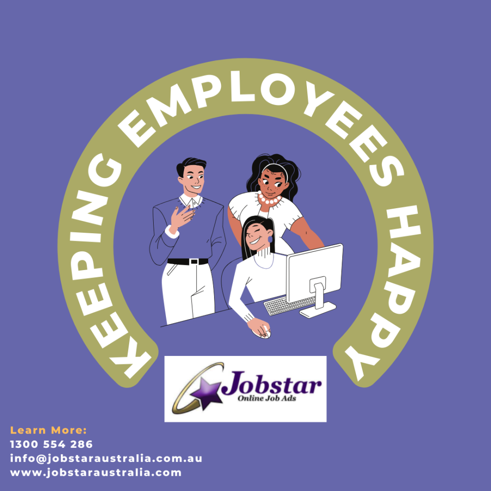 KEEPING EMPLOYEES HAPPY. The cardinal rule of keeping employees… | by Jobstar Australia | Medium