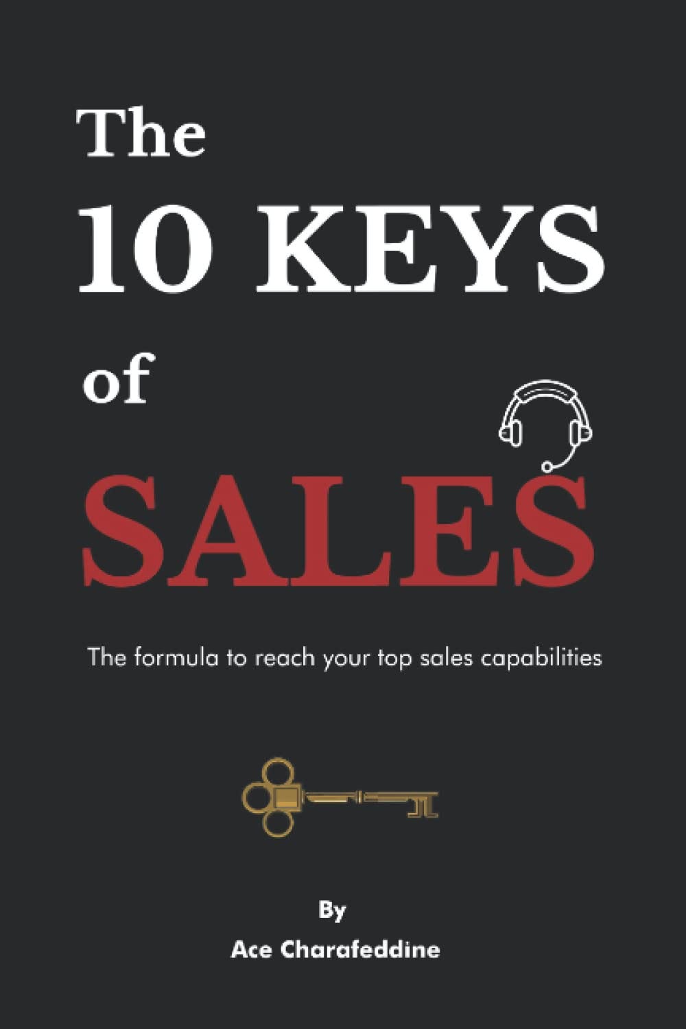 [READ][BEST]} The 10 Keys Of Sales: The Formula To Reach Your Top Sales ...