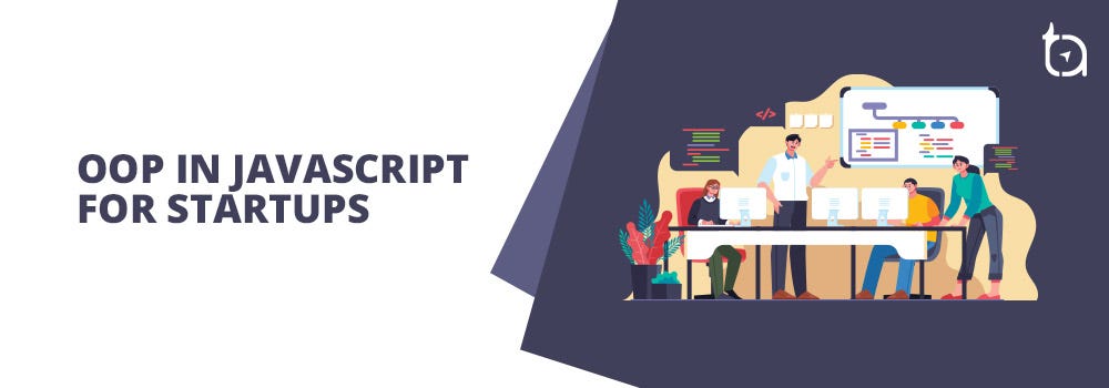 Object-Oriented Programming in JavaScript Explained | Should a Startup go with OOP? | by Tech ...