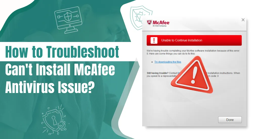 How to Troubleshoot Can’t Install McAfee Antivirus Issue? | by Kevin Pierce | Feb, 2024 | Medium