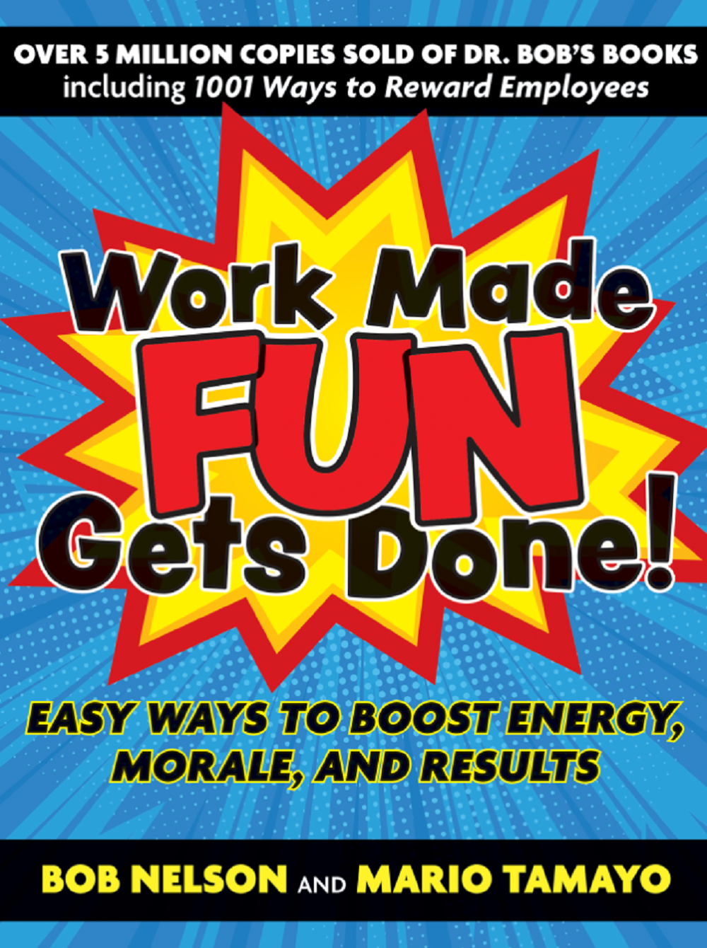 REVIEW: Bob Nelson and Mario Tamayo — Work Made Fun Gets Done! (BOOK ...